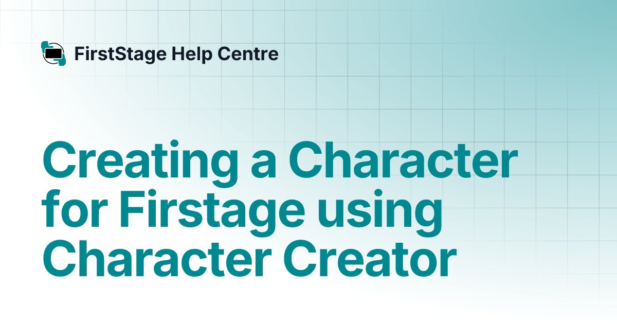 Creating a Character for Firstage using Character Creator | FirstStage ...